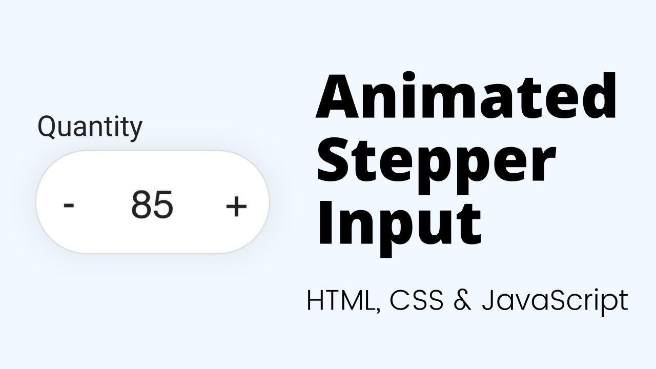 Create Custom Input Stepper Ui Using Html Css Javascript Youtube