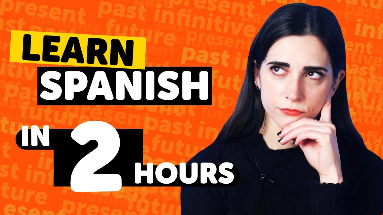 Learn Spanish In 2 Hours Beginners Guide Youtube