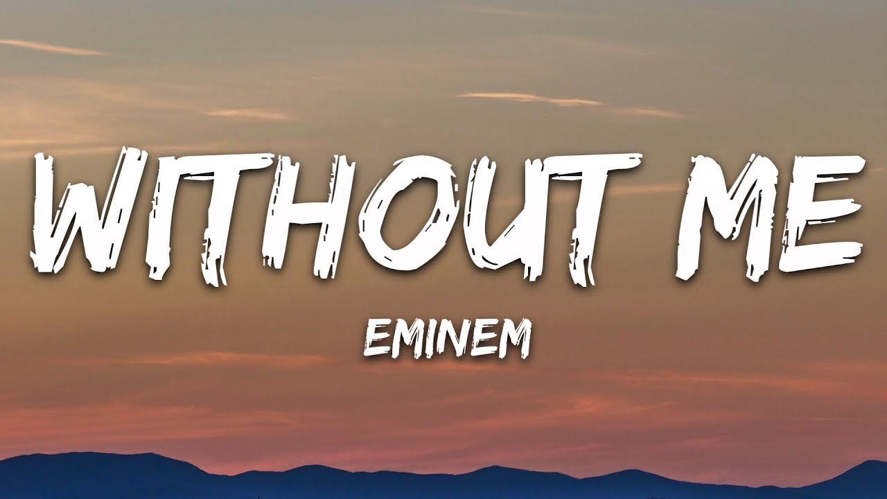 Eminem Without Me Lyrics 1 Hour Lyrics Youtube