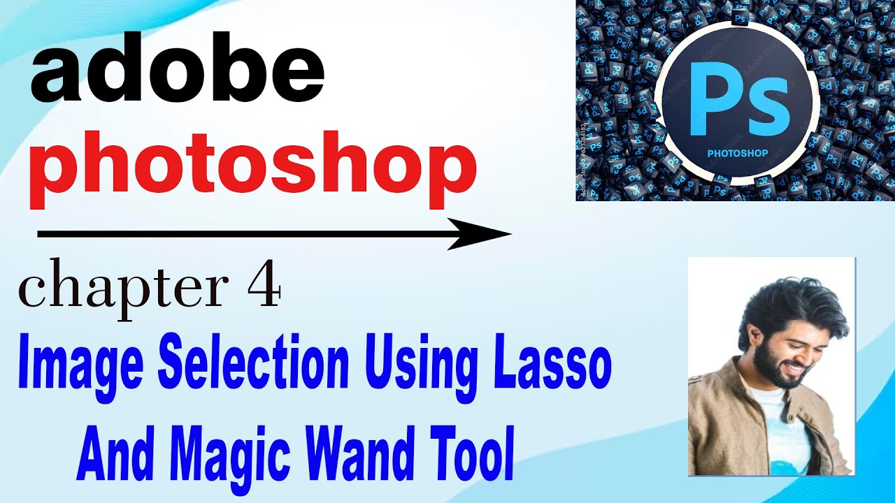 Image Selection Using Lasso And Magic Wand Tool In Adobe Photoshop