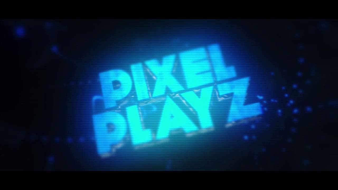 Pixelplayz Intro Youtube
