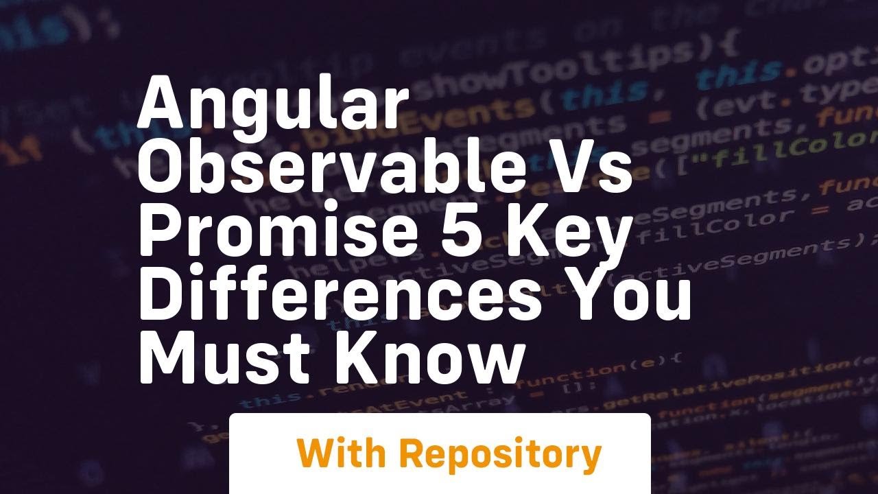 Angular Observable Vs Promise 5 Key Differences You Must Know Youtube