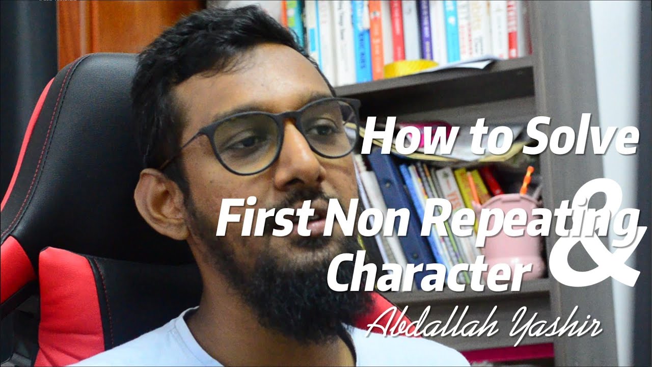 How To Solve First Non Repeating Character Youtube