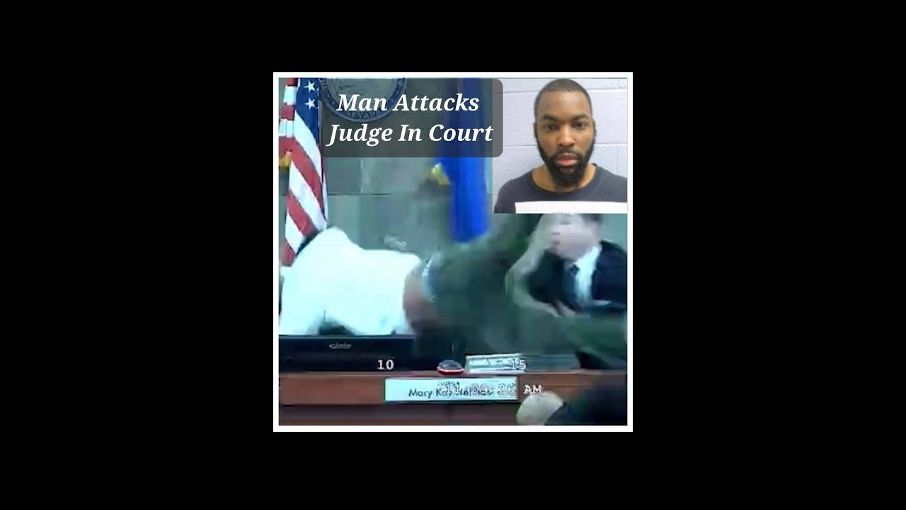 Man Attacks Judge Court Youtube