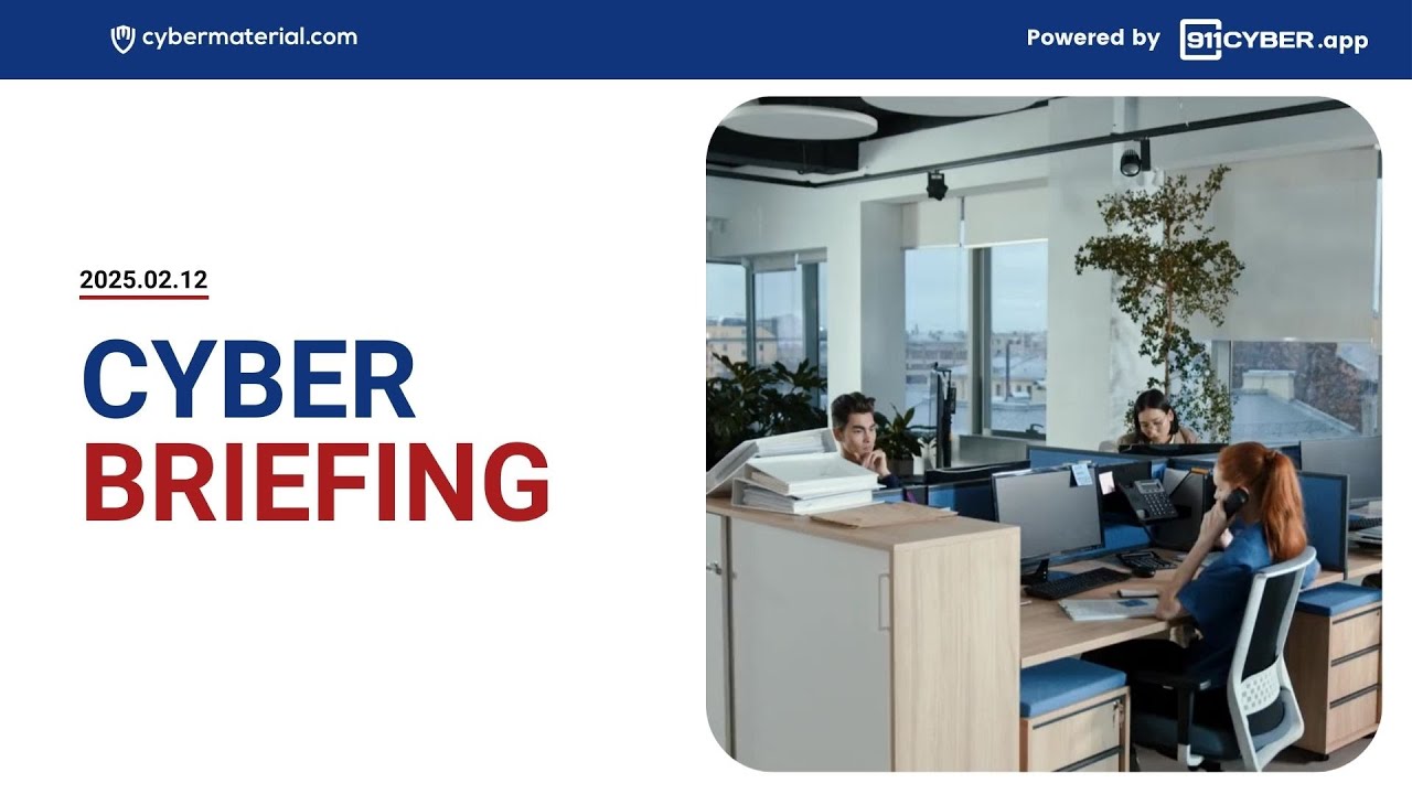 Cyberbriefing 2025 02 12 Youtube