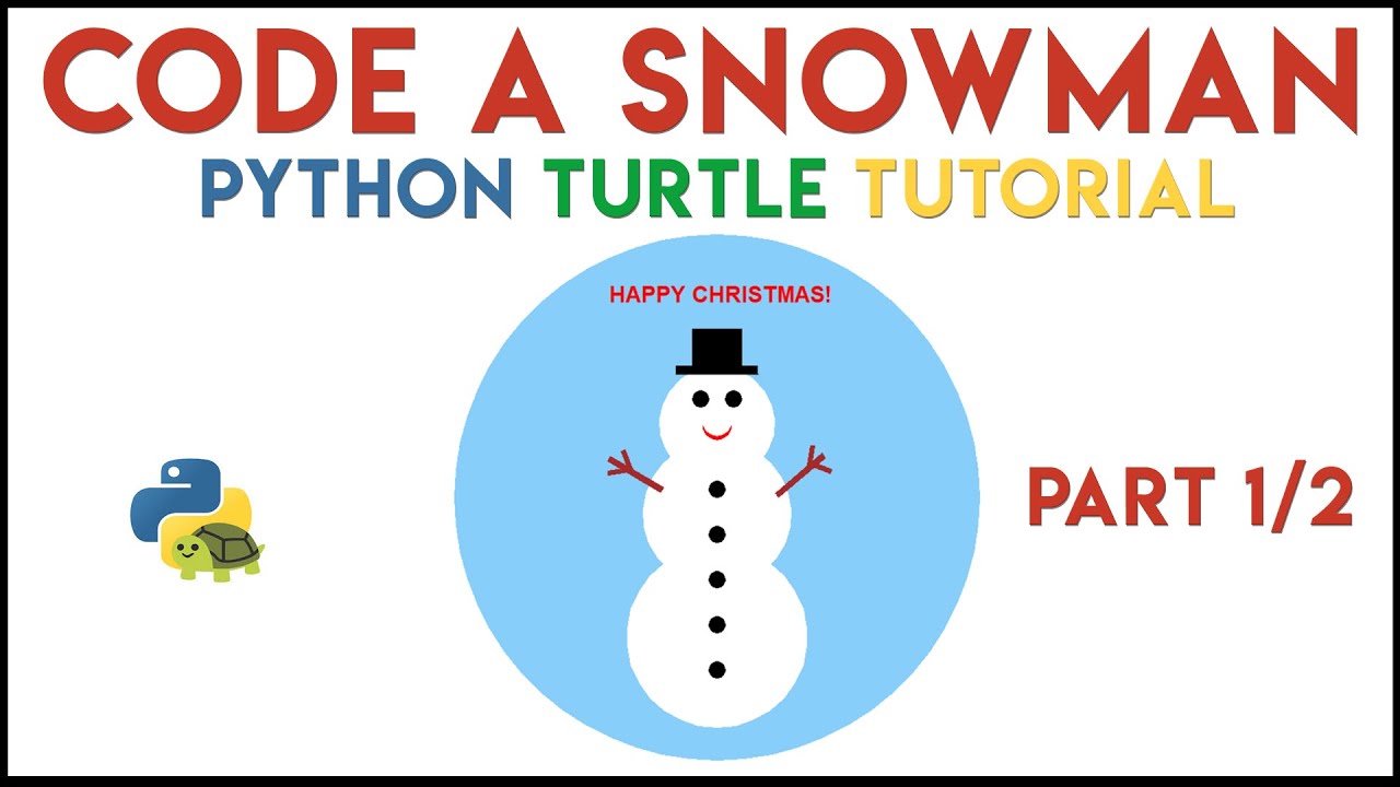 Python Turtle Code A Snowman Part 1 2 Youtube