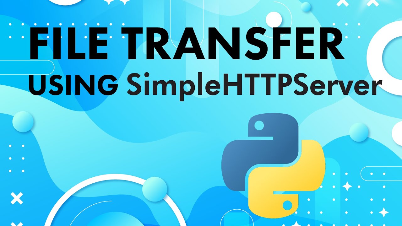 File Transfer Using Simplehttpserver Python Youtube