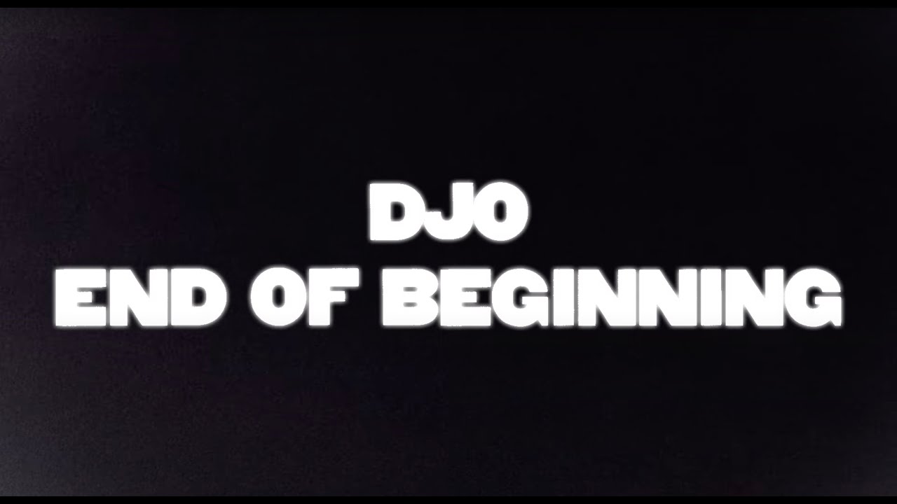 End Of Beginning Djo Song Lyrics Music Videos Concerts