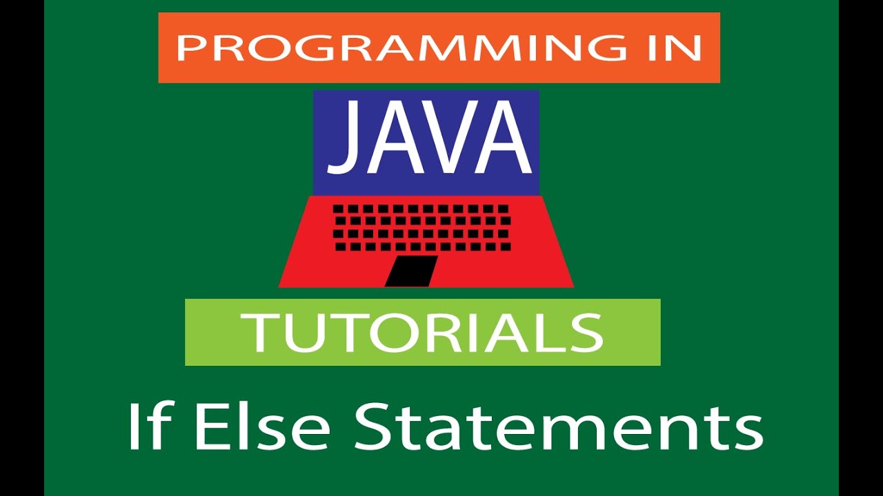 Java Programming Tutorial 09 If Else Statements Youtube