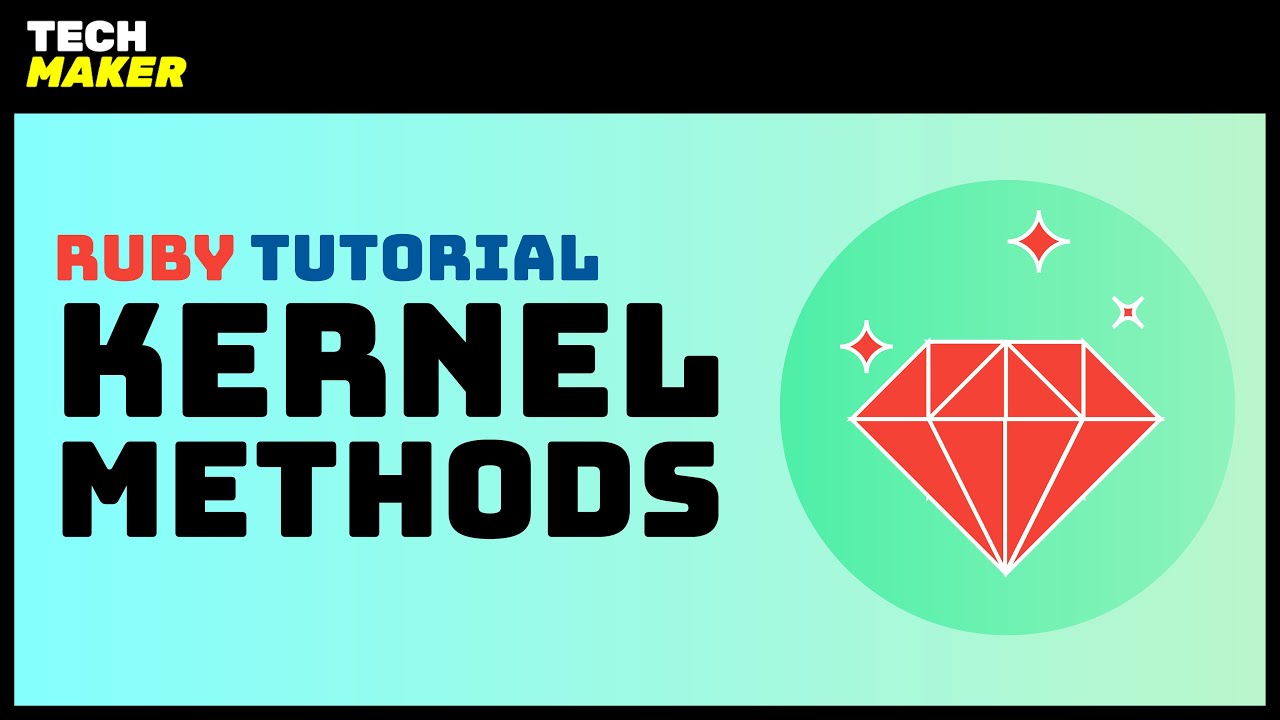 Ruby Tutorial Understanding Kernel Methods Plus How Private Methods