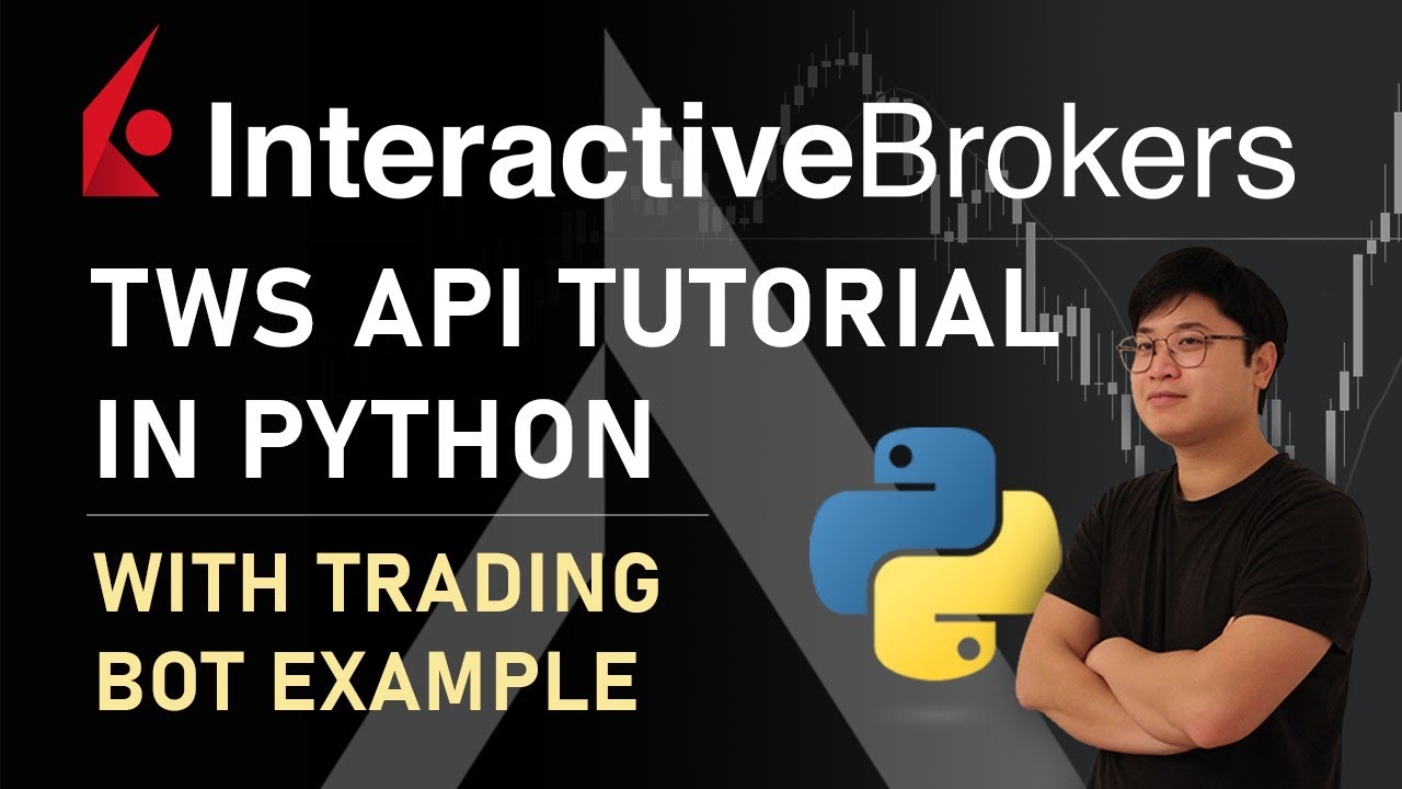 Interactive Brokers Tws Api Tutorial In Python With Trading Bot