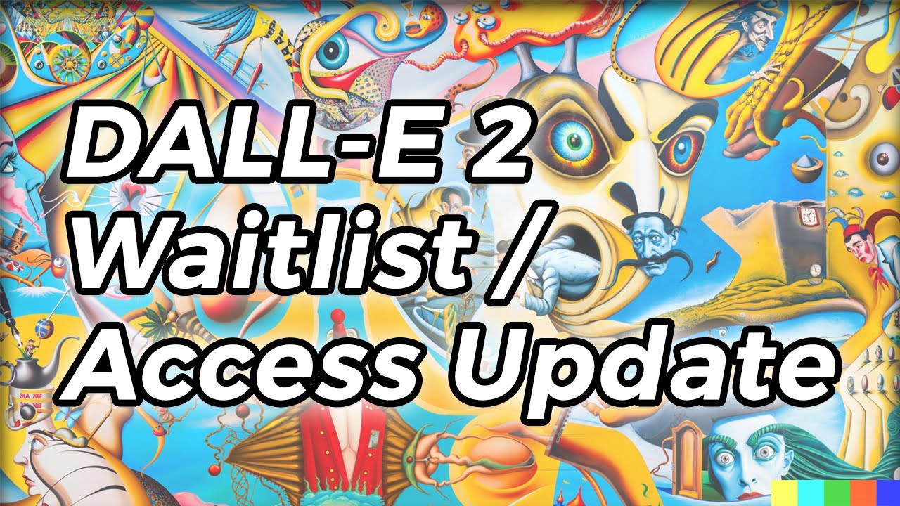 Breaking Dall E 2 Waitlist Access Update Youtube