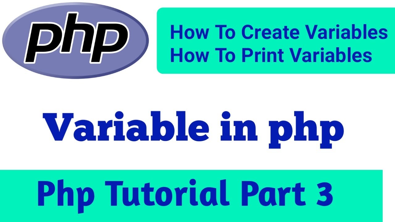 How To Create Variable In Php Part 3 How To Print Variable In Php