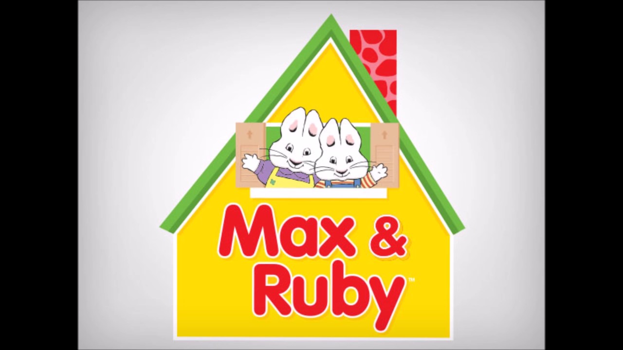 Max And Ruby Theme Song