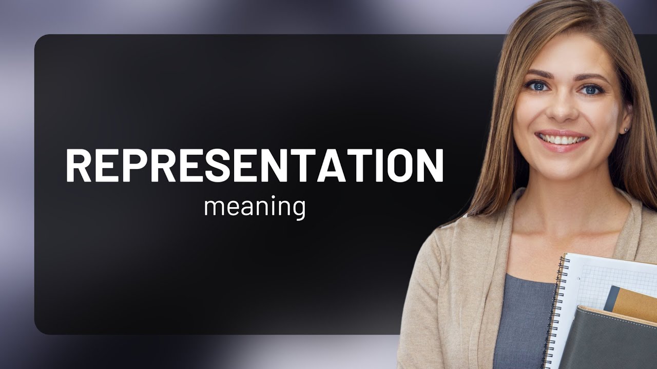 Representation What Is Representation Meaning Youtube