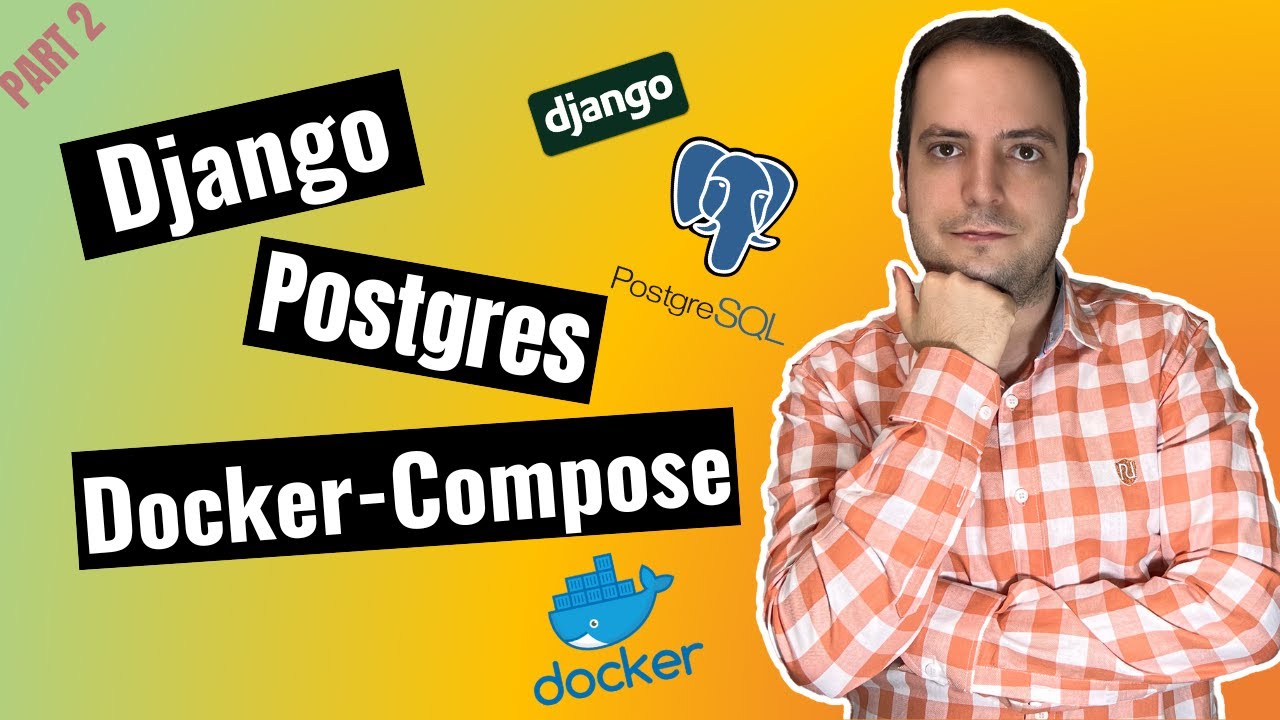 How To Use Postgres Database With Docker Using Docker Compose Part 2