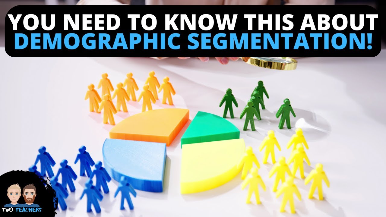 What Is Demographic Segmentation Youtube