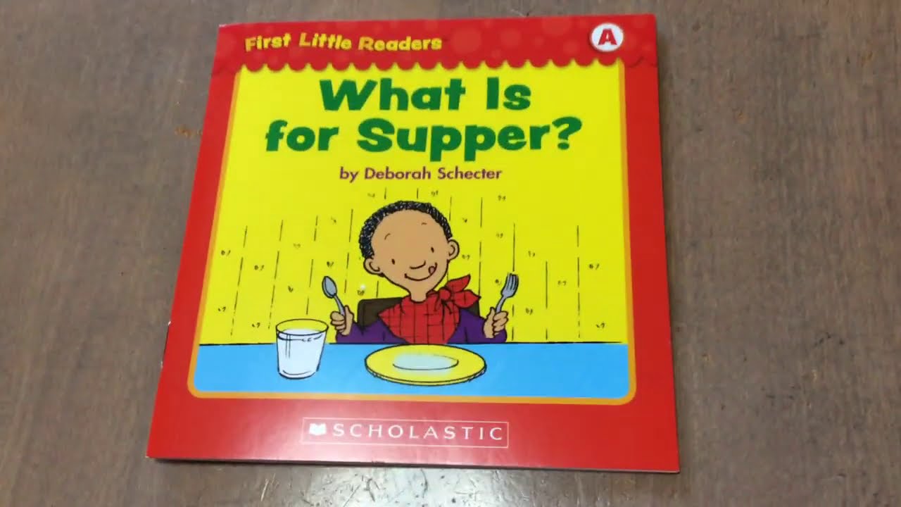 First Little Readers A What Is For Supper Youtube