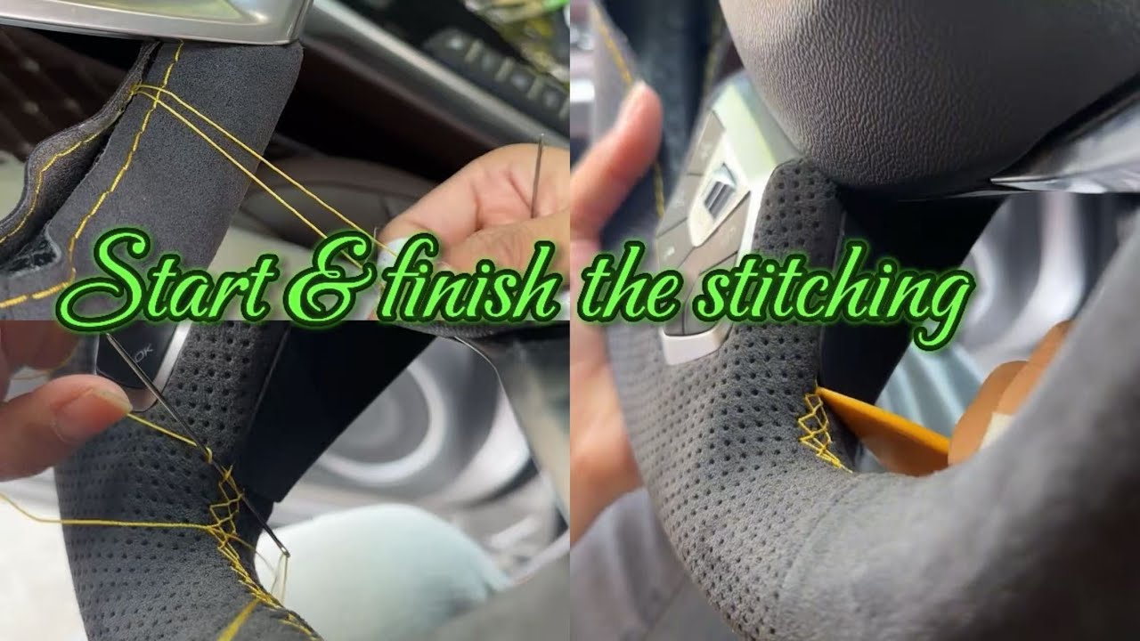 How To Start Finish Stitching Steering Wheel Cover Sewing Tips