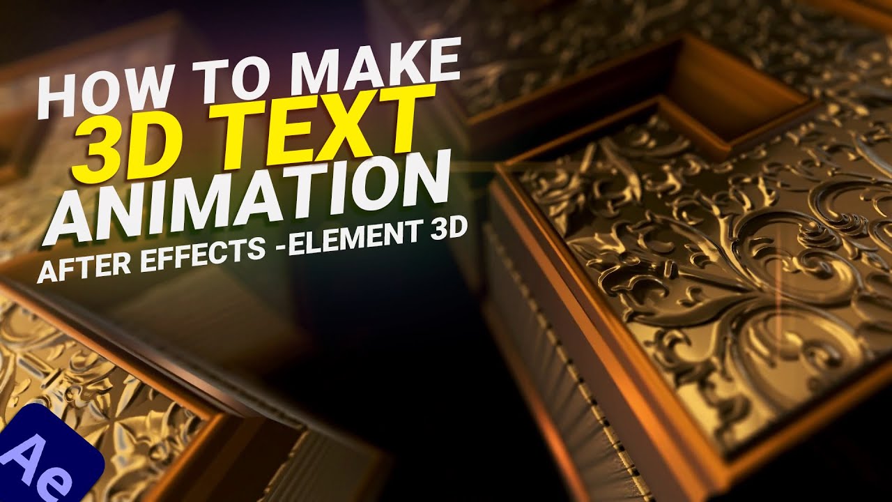 How To Make 3d Text Animation In After Effects Element 3d Tutorial