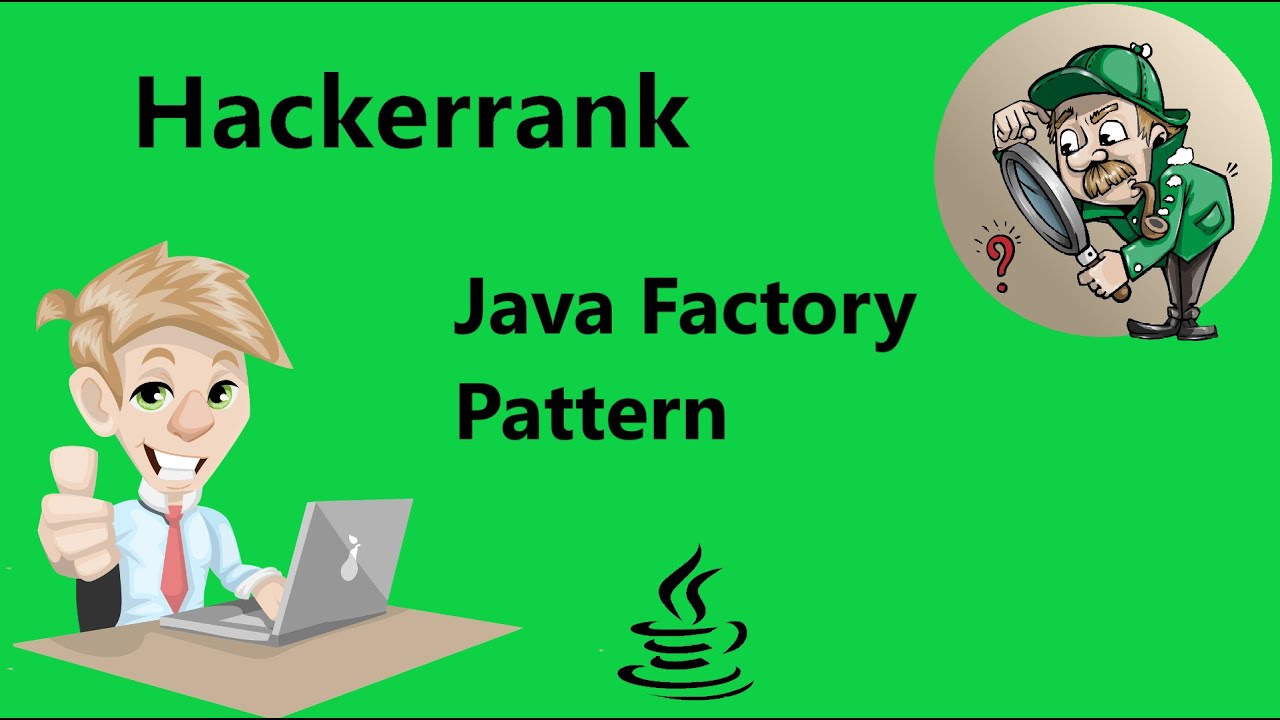 40 Java Factory Pattern Hackerrank Solution Java 8 Hackerrank Java