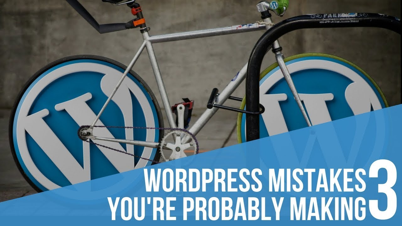 3 Wordpress Mistakes You Re Probably Making Youtube