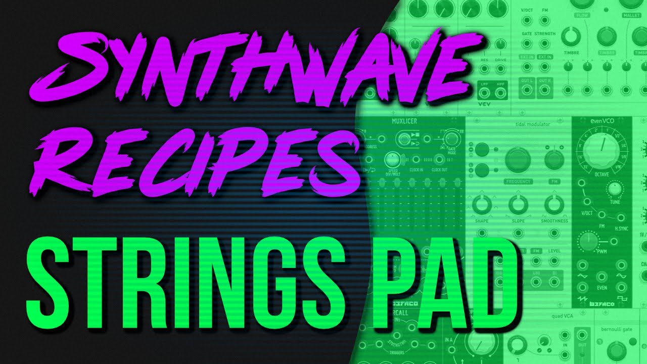 How To Make A Strings Pad Synthwave Sound Design And Synthesis Youtube