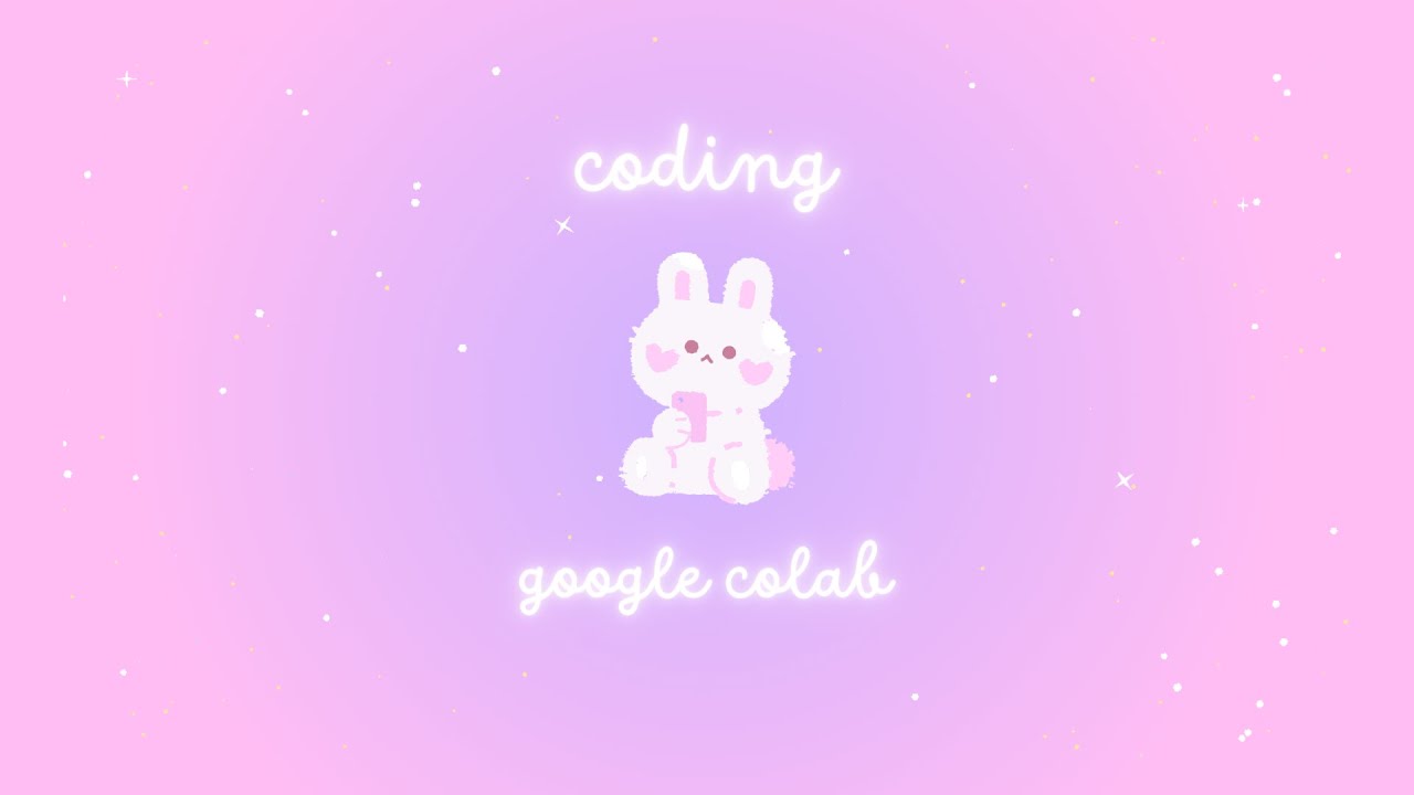 Tutorial Menggunakan Coding Di Google Colab Youtube