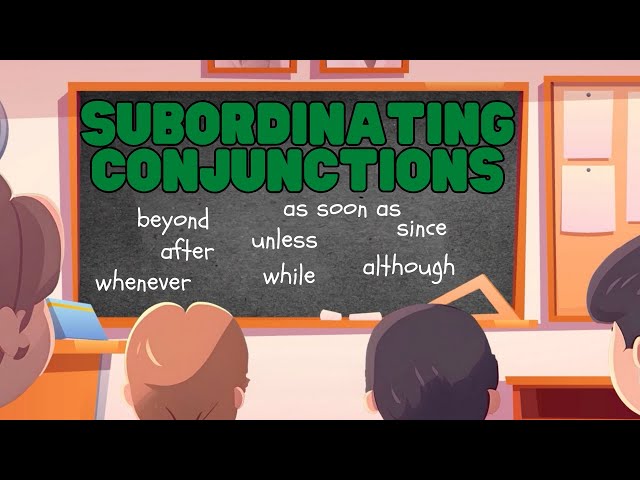 Subordinating Conjunctions Learn About How To Use Subordinating