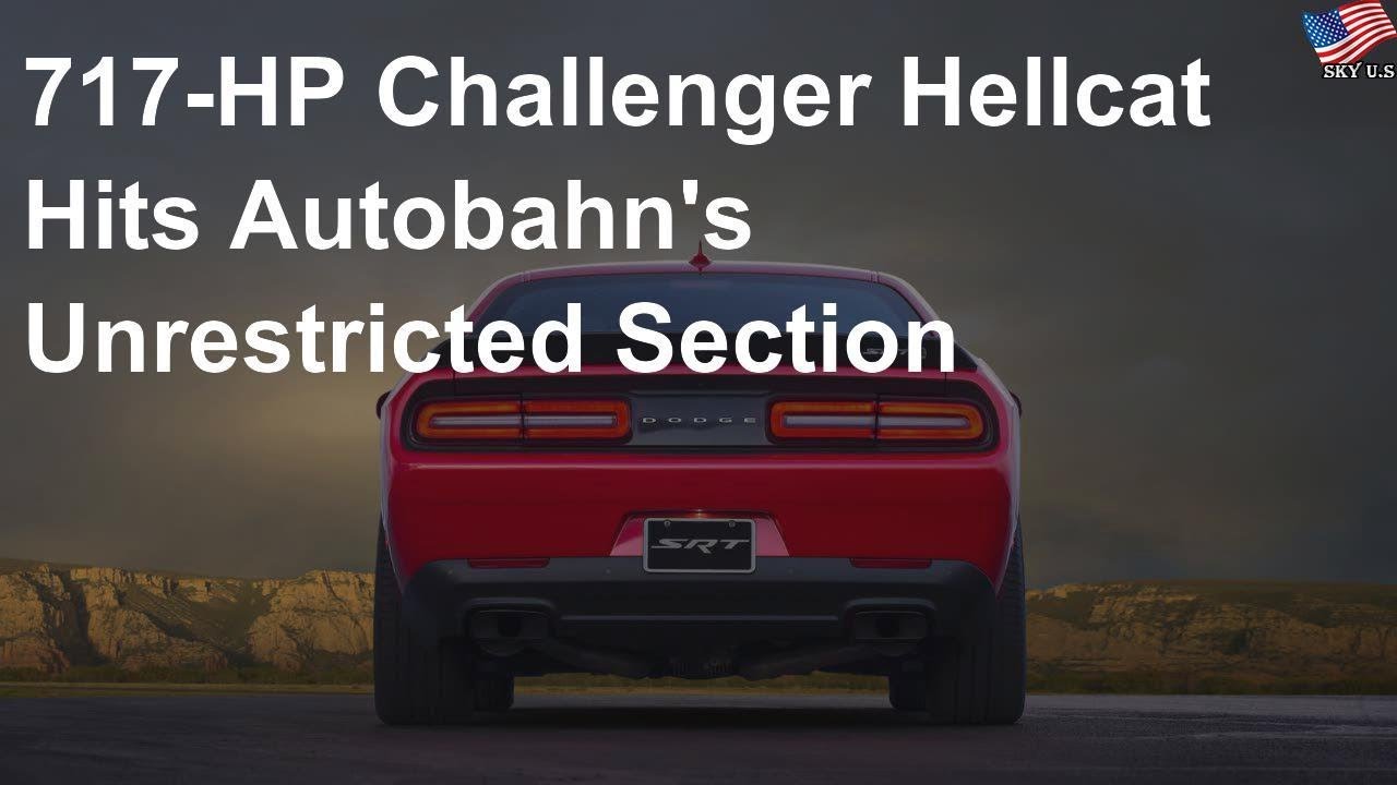 717 Hp Challenger Hellcat Hits Autobahn S Unrestricted Section Youtube