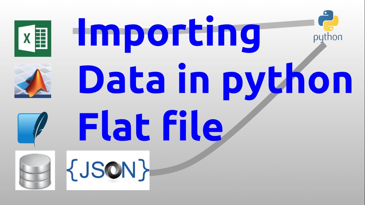 Importing Data In Python Flat File Youtube