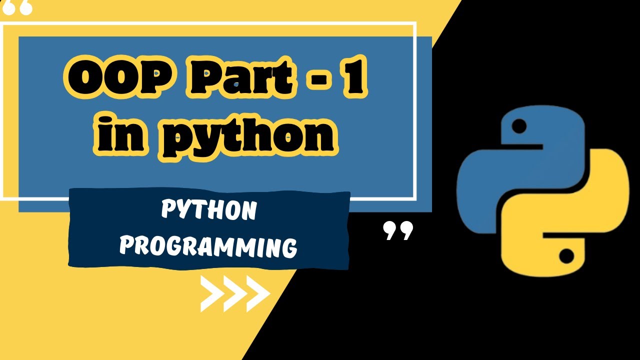 Python Object Oriented Programming Oop Part 1 Introduction And