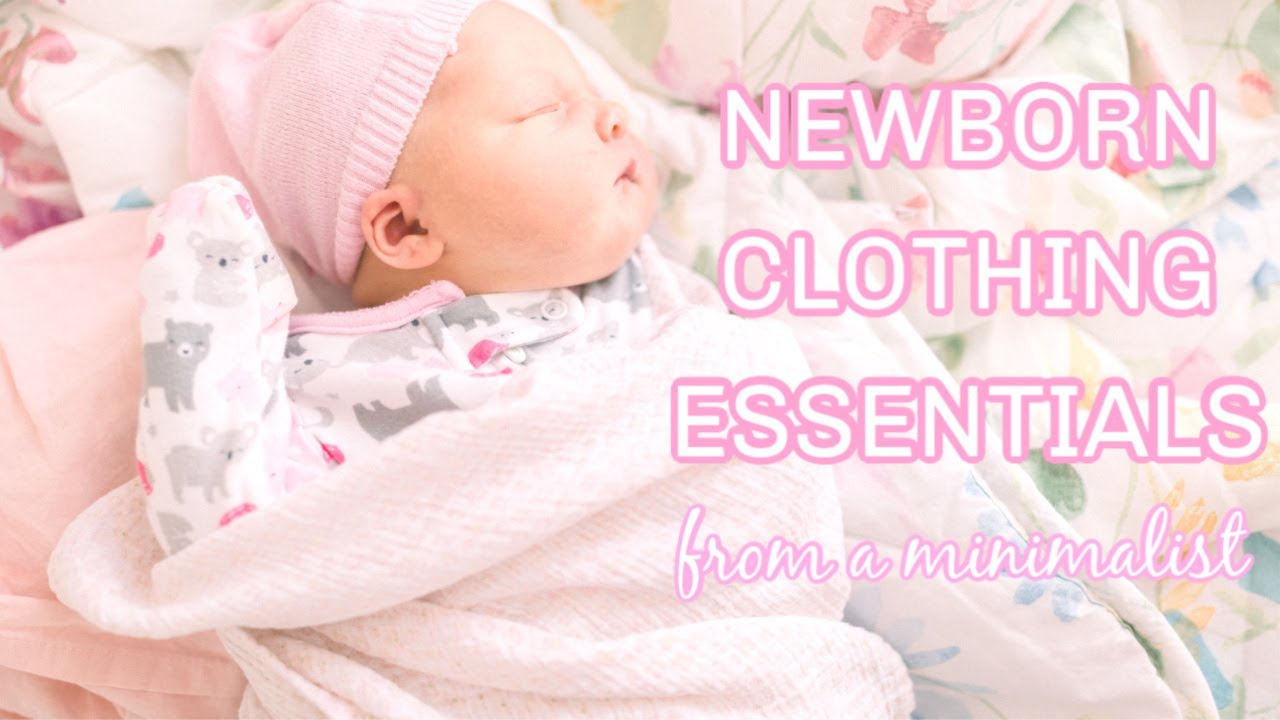 Newborn Clothing Essentials Newborn Must Haves Best Outfits For A