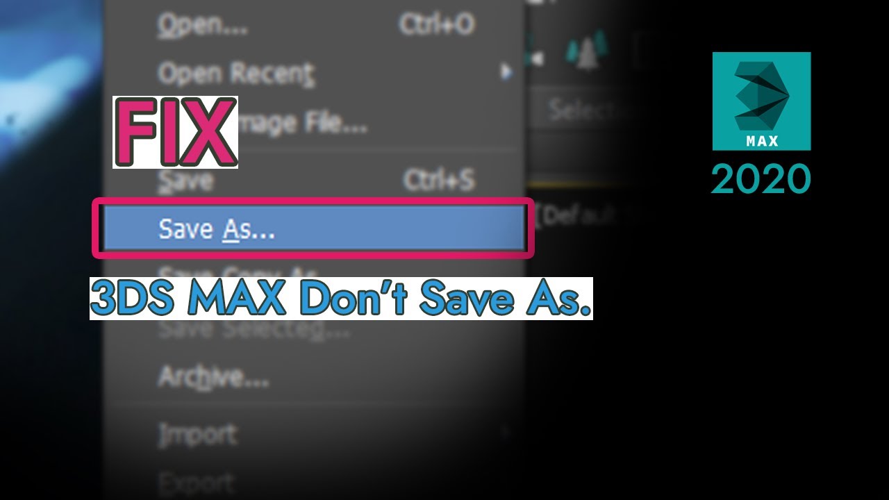 حل مشكلة الحفظ في الماكس Fix Problem Of Save As In 3ds Max 2020 Youtube