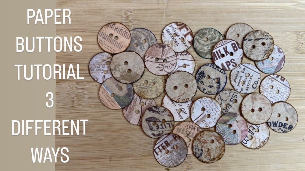 Quick Easy Paper Buttons Embellishment Tutorial Using 3 Types Of