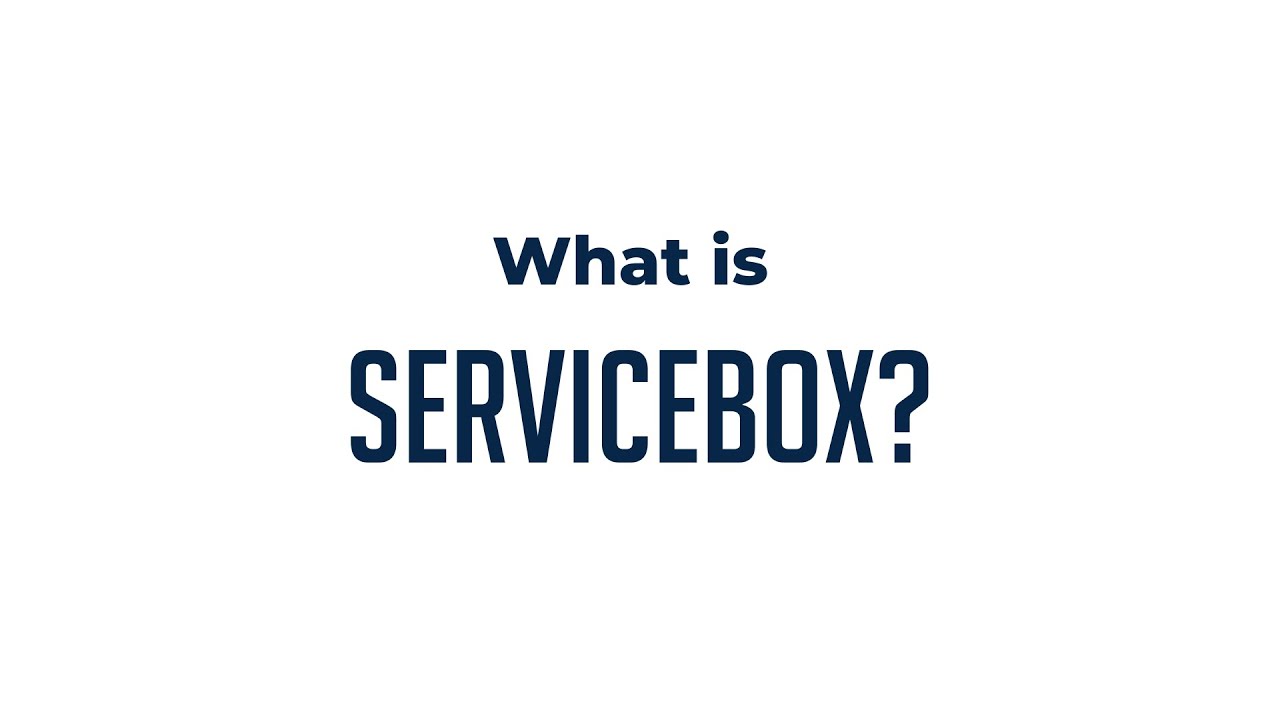 What Is Servicebox Youtube