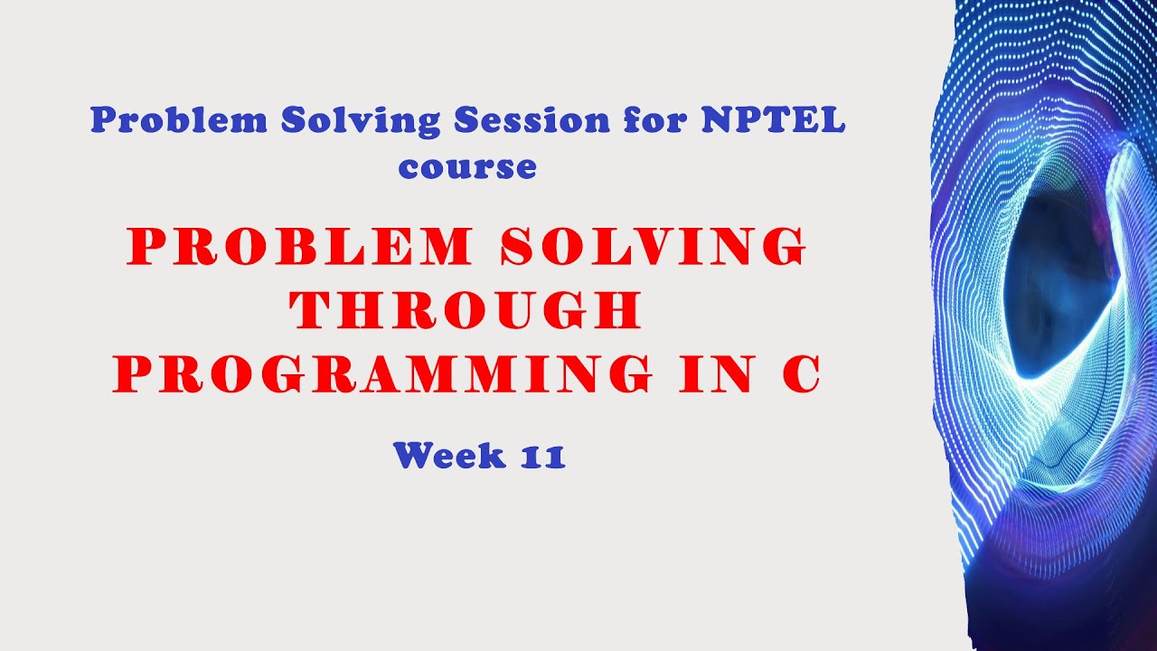 Problem Solving Through Programming In C Week 11 Problem Solving