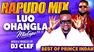 Rapudo Mix Luo Ohangla Mix 2026 Vol 22 Dj Clef Best Of Prince Indah ...