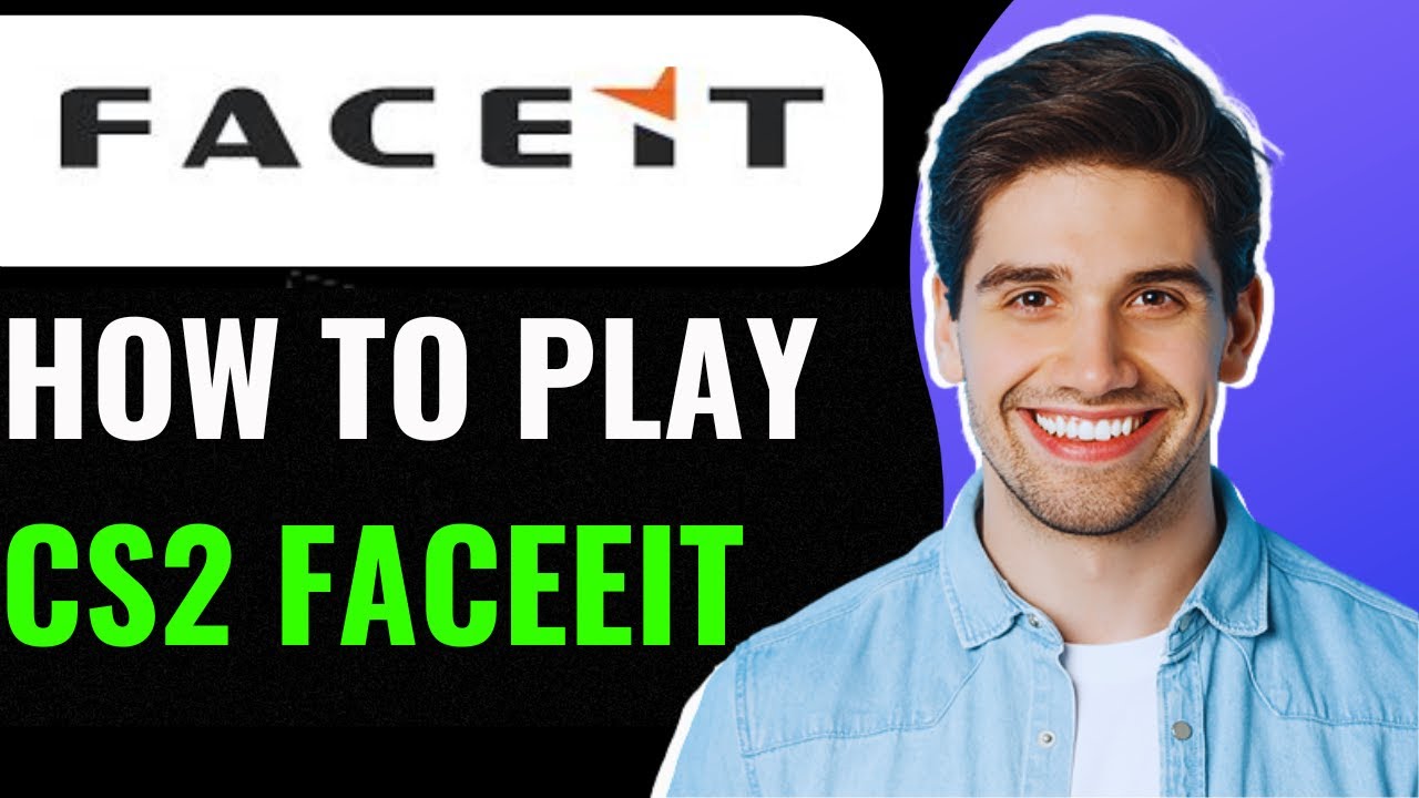 How To Play Cs2 Faceit Full Guide Youtube