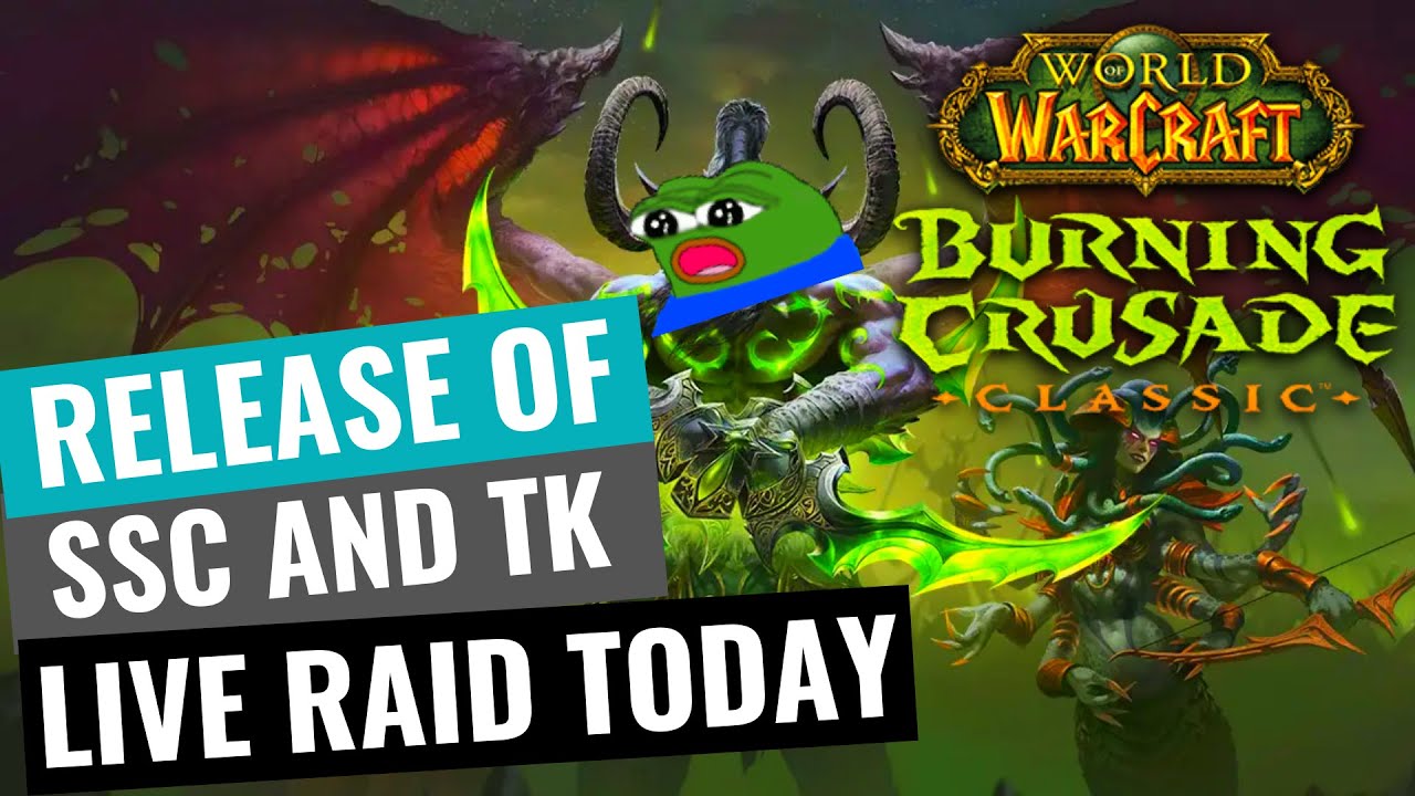 рџ ґlive Tbc Classic Release Of Ssc Tk Raid Don T Miss The First Raid