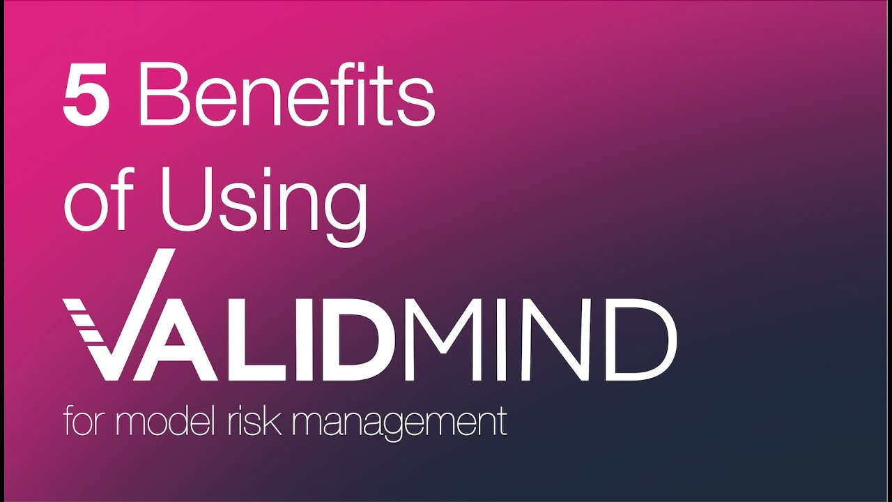 5 Benefits Of Using Validmind For Model Risk Management Youtube