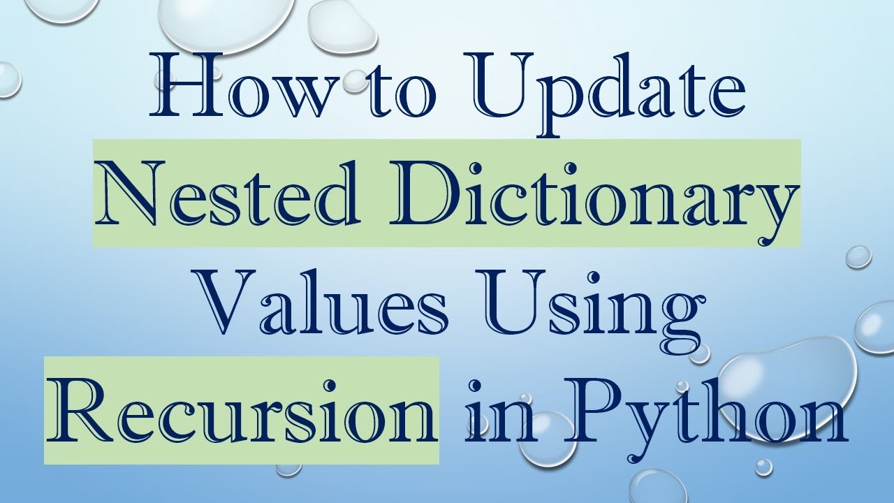 How To Update Nested Dictionary Values Using Recursion In Python Youtube