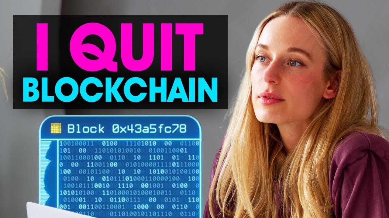 Why I Quit Blockchain Youtube