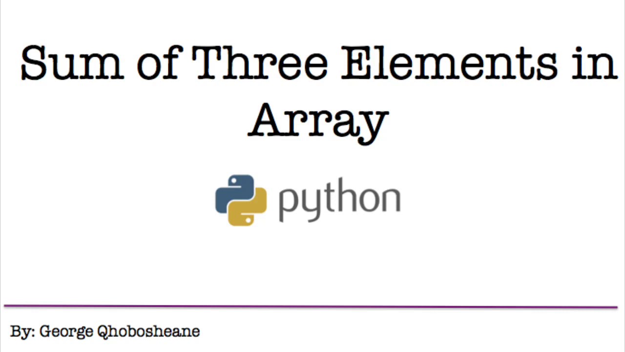 Python Sum Of Three Elements In Array Youtube