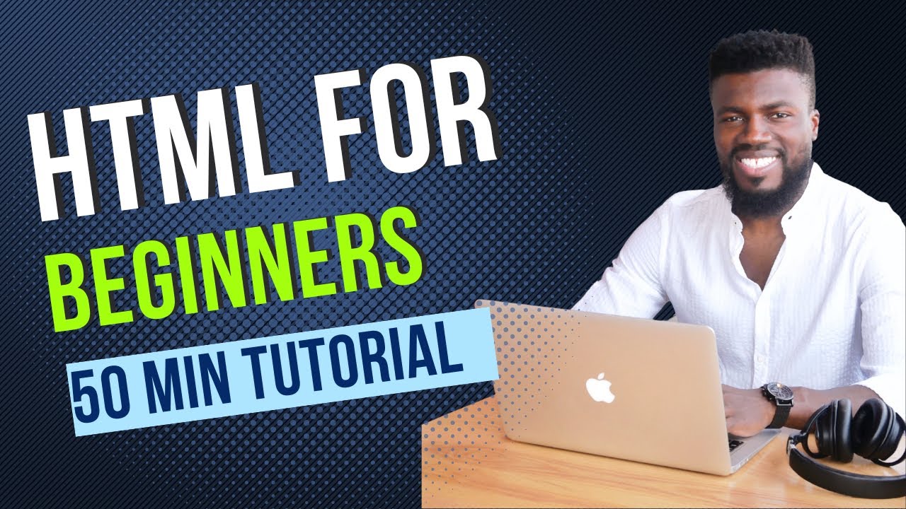 50 Min Html Tutorial For Beginners No Bs Youtube