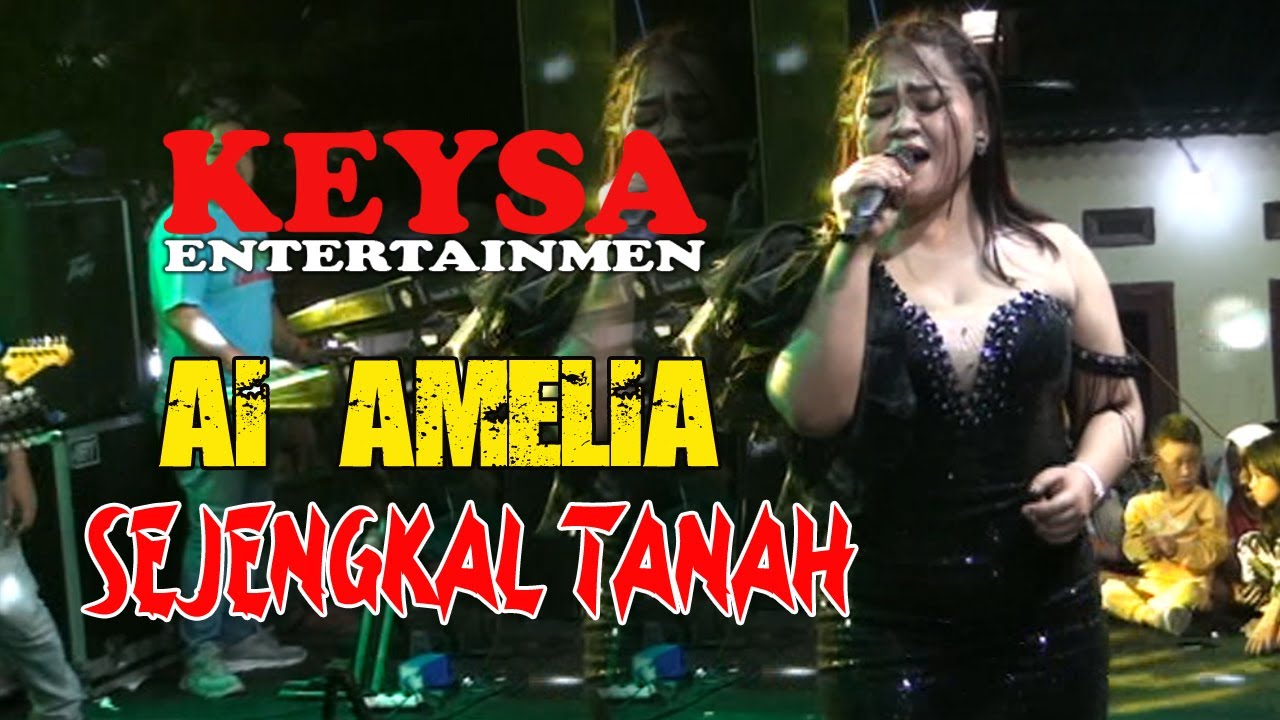 Ai Amelia Title Sejengkal Tanah Keysa Entertainment Stage Music
