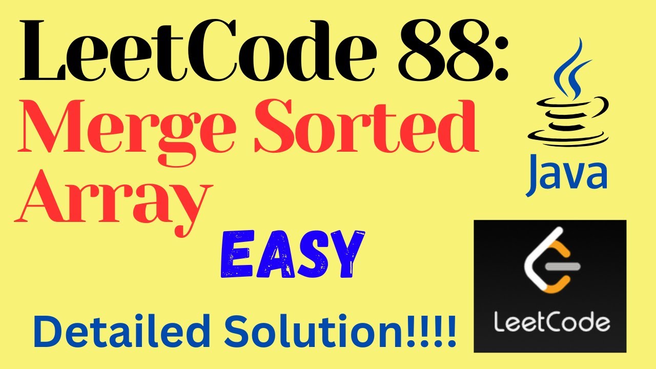 Leetcode 88 Merge Sorted Array Easy Java Detailed Solution
