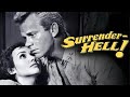 Surrender Hell Full Classic Movie In Hd War Drama Keith Andes Susan ...