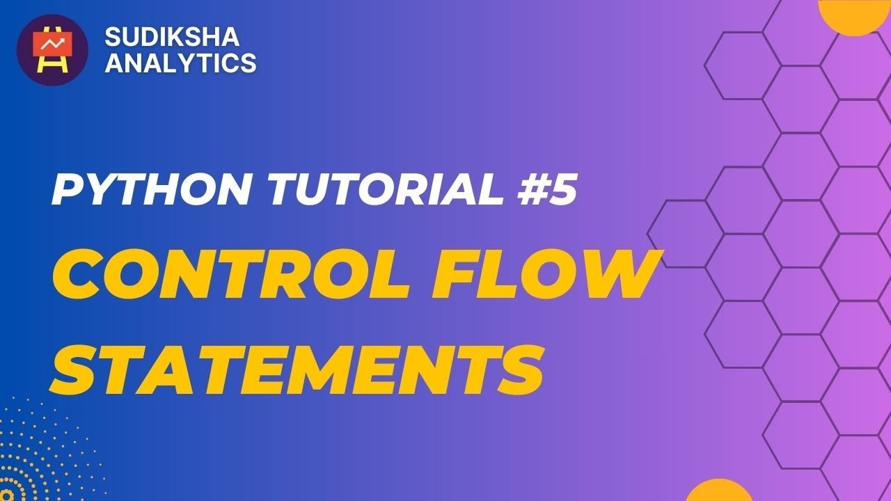 Control Flow Statements In Python Tutorial Youtube