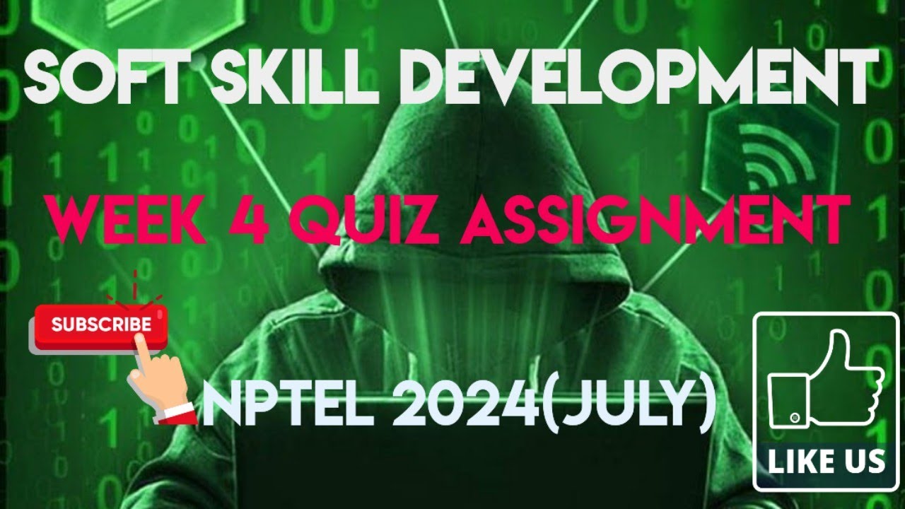 Soft Skill Development Week 4 Quiz Answer Solution 2024 July Nptel